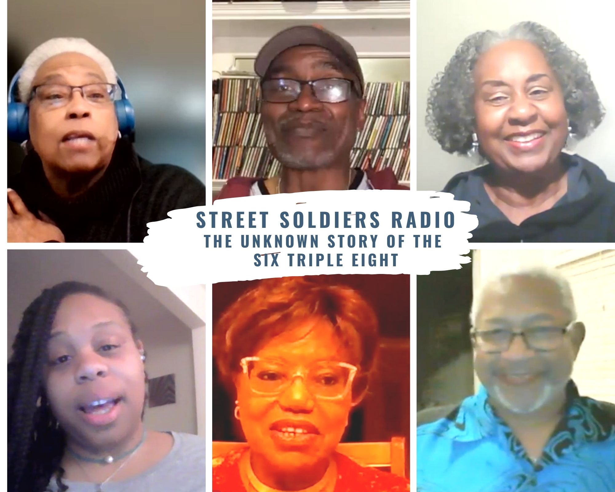 Street Soldiers Radio: The Unknown Story of the 6 Triple 8 – Alive and Free